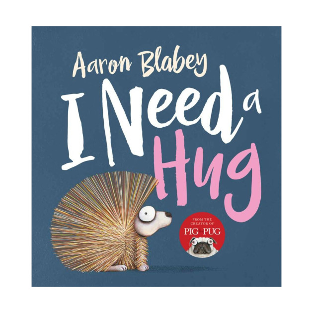 CBCA 2016 Notables: I Need A Hug by Aaron Blabey - Toy & Hobby Retailer