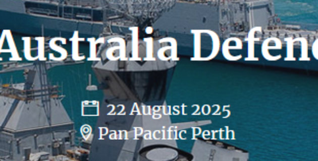 2025 ADM Western Australia Defence Forum - Australian Defence Magazine